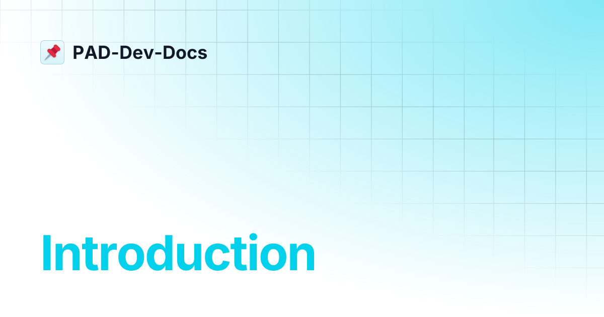 Introduction | PAD-Dev-Docs